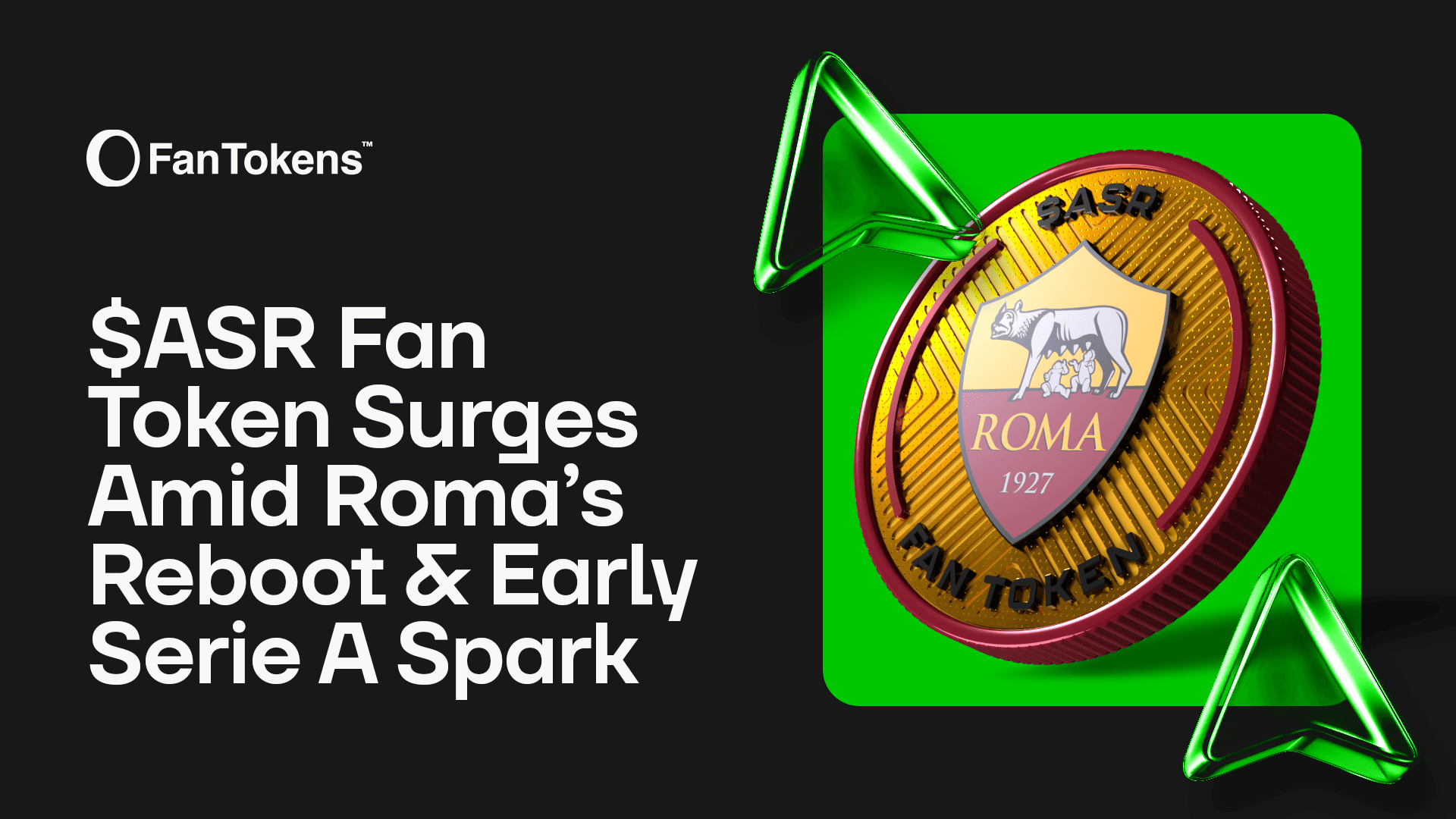 $ASR Fan Token Surges Amid Roma’s Reboot & Early Serie A Spark - Fantokens