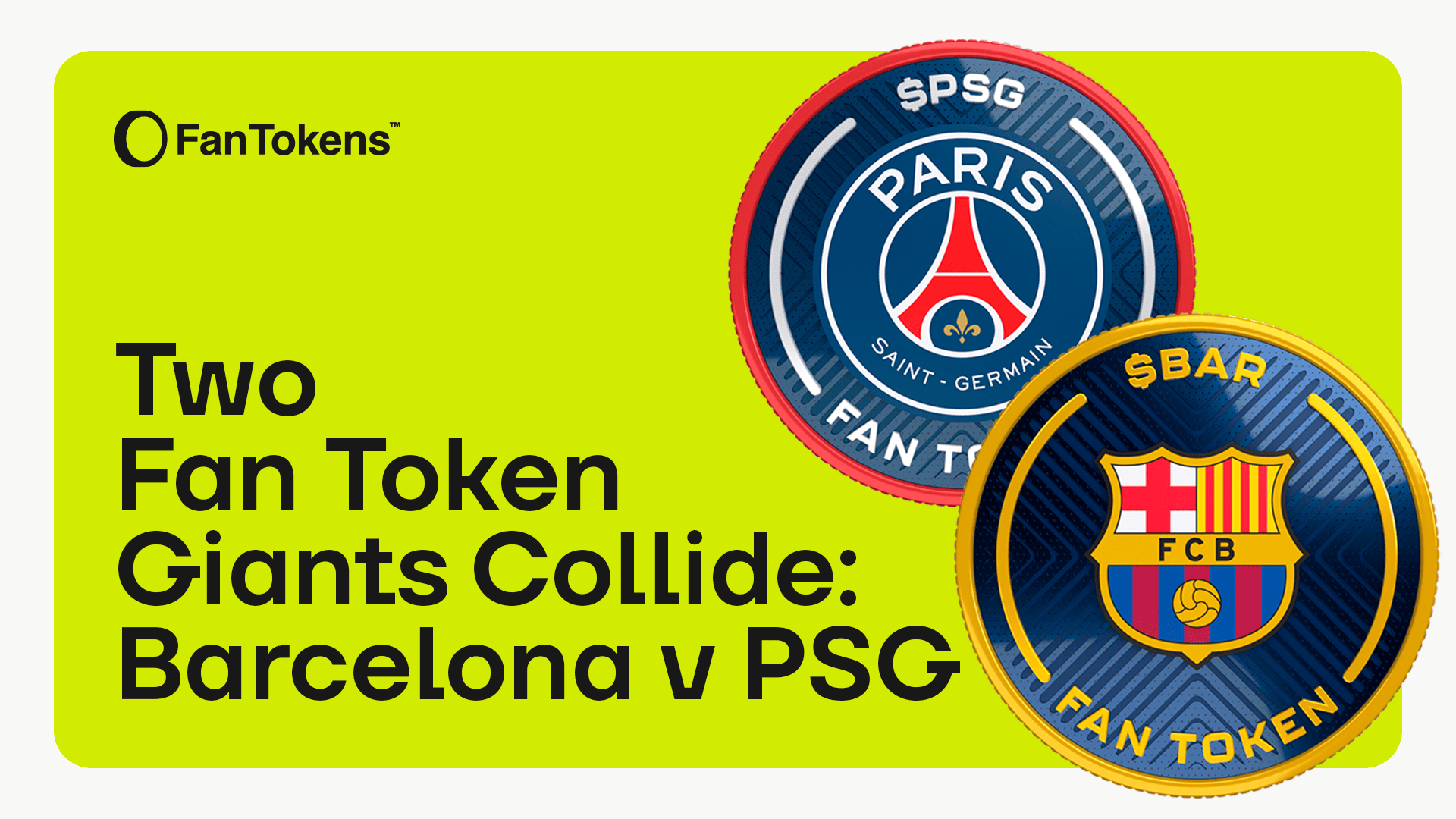 Two Fan Token Giants Collide: Barcelona v PSG - Fantokens